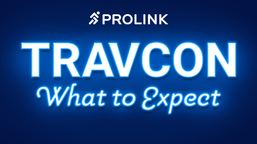 TravCon 2024: Four Things You Can’t Miss | Prolink